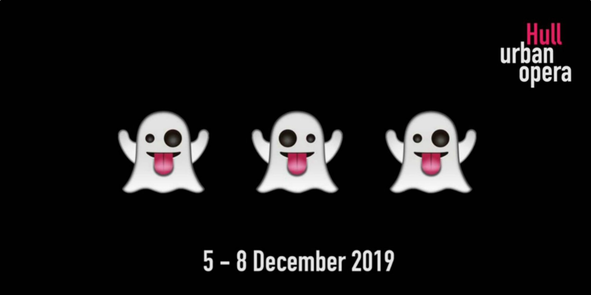 » HULL GHOST FESTIVAL 2019